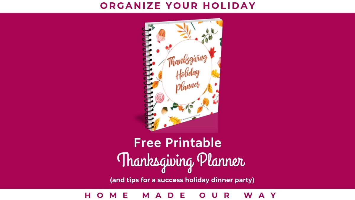 How to Organize your Thanksgiving Holiday + Free Planner