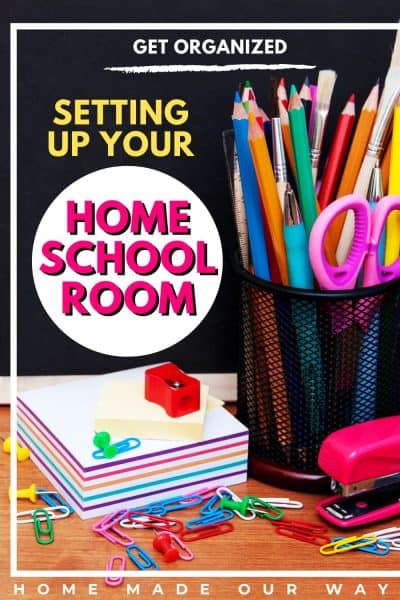 How to Set Up and Organize a Homeschool Room [or Space]