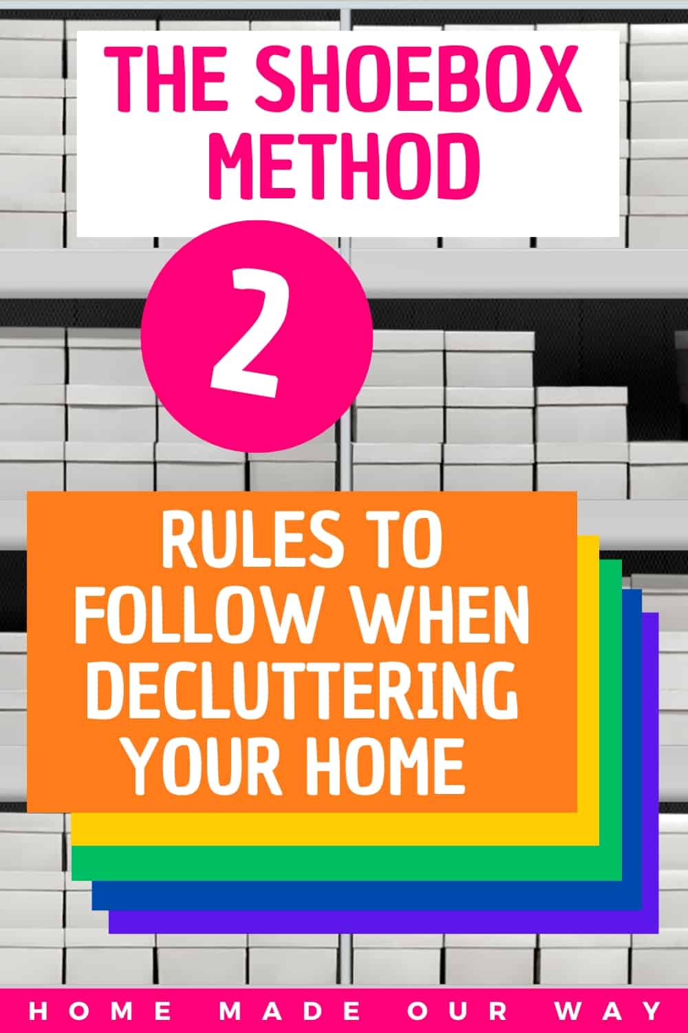 The Shoebox Method - A Slow and Steady Way to Declutter